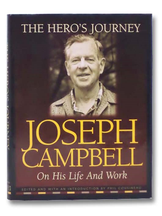 The Hero's Journey: Joseph Campbell on His Life and Work
