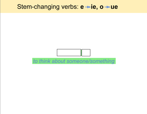VISTA: ESTRUCTURA | 4.2 Stem-changing verbs: e –> ie, o –> ue ...