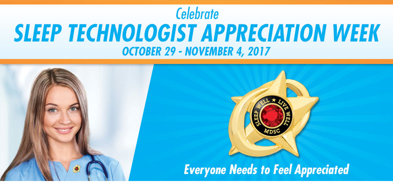 Celebrate Sleep Technologist Appreciation Week - October 6-12, 2014