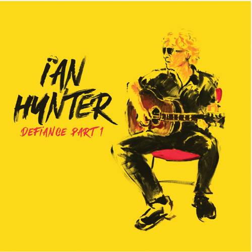 Ian Hunter - Defiance Part 1 | RECORD STORE DAY