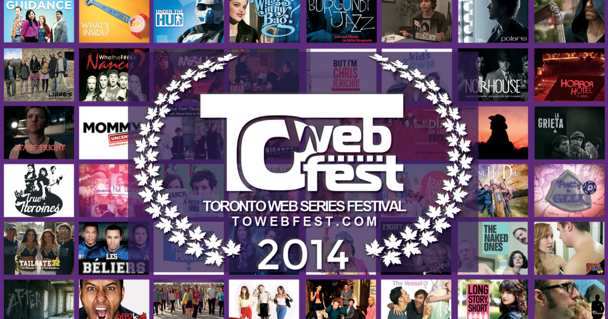 TO WebFest - The Toronto Web Series Festival