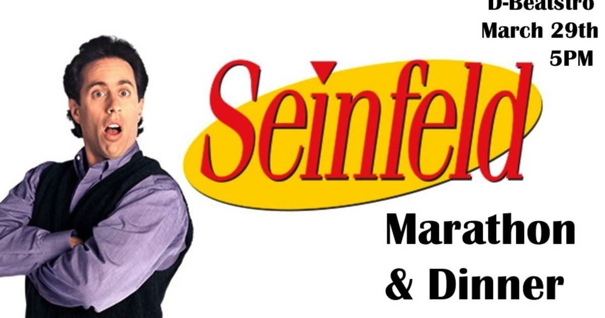 Seinfeld Marathon & Dinner