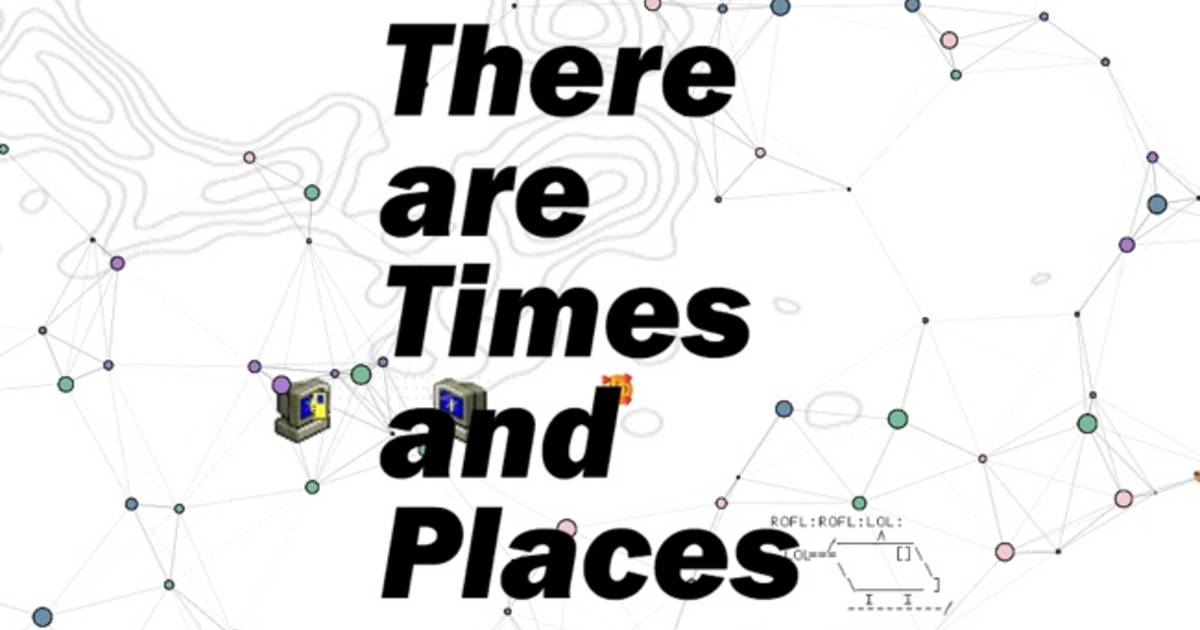 There are Times and Places