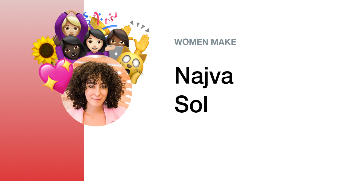 Najva Sol on Women Make: Product + Community @ Earnest Capital. Prev ...