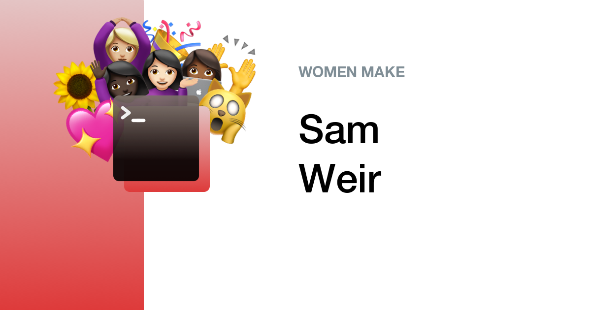 Sam Weir on Women Make: Creating the next luxury e-commerce platform 🌍