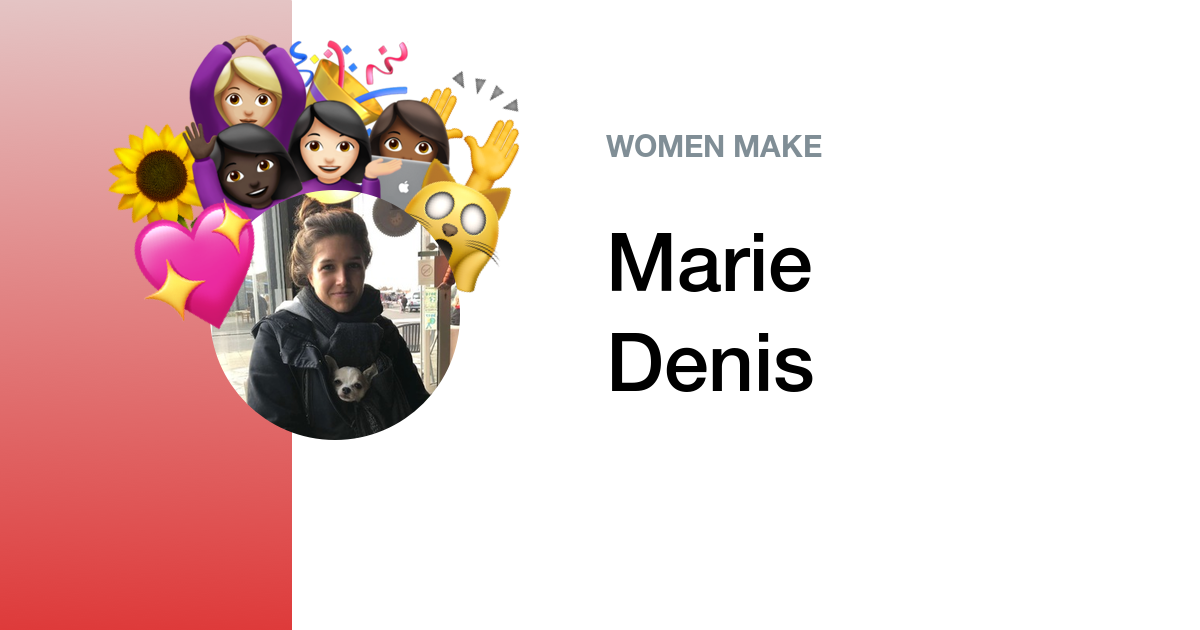 Marie Denis on Women Make: Entrepreneur. Women Make creator.