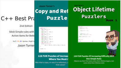 C++ Best Practices + Object Lifetime & Copy and Reference Puzzlers