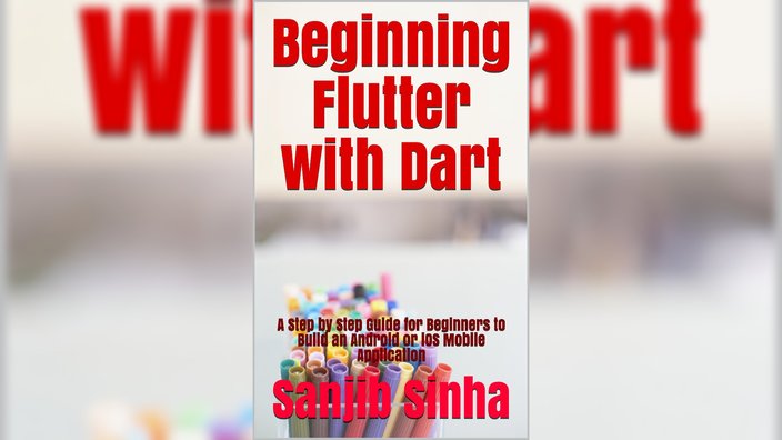 Flutter Guide From Beginner To Advanced