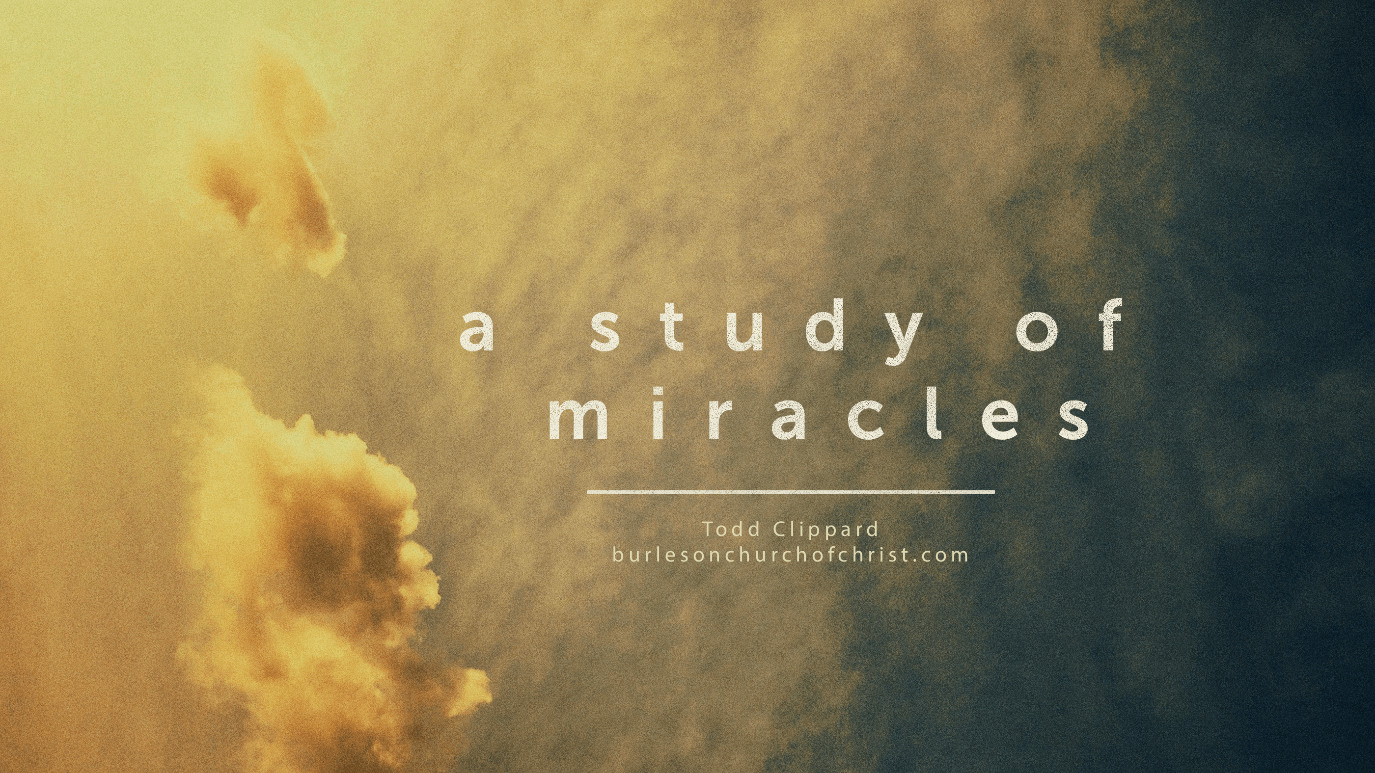 A Study of Miracles – Burleson Church of Christ