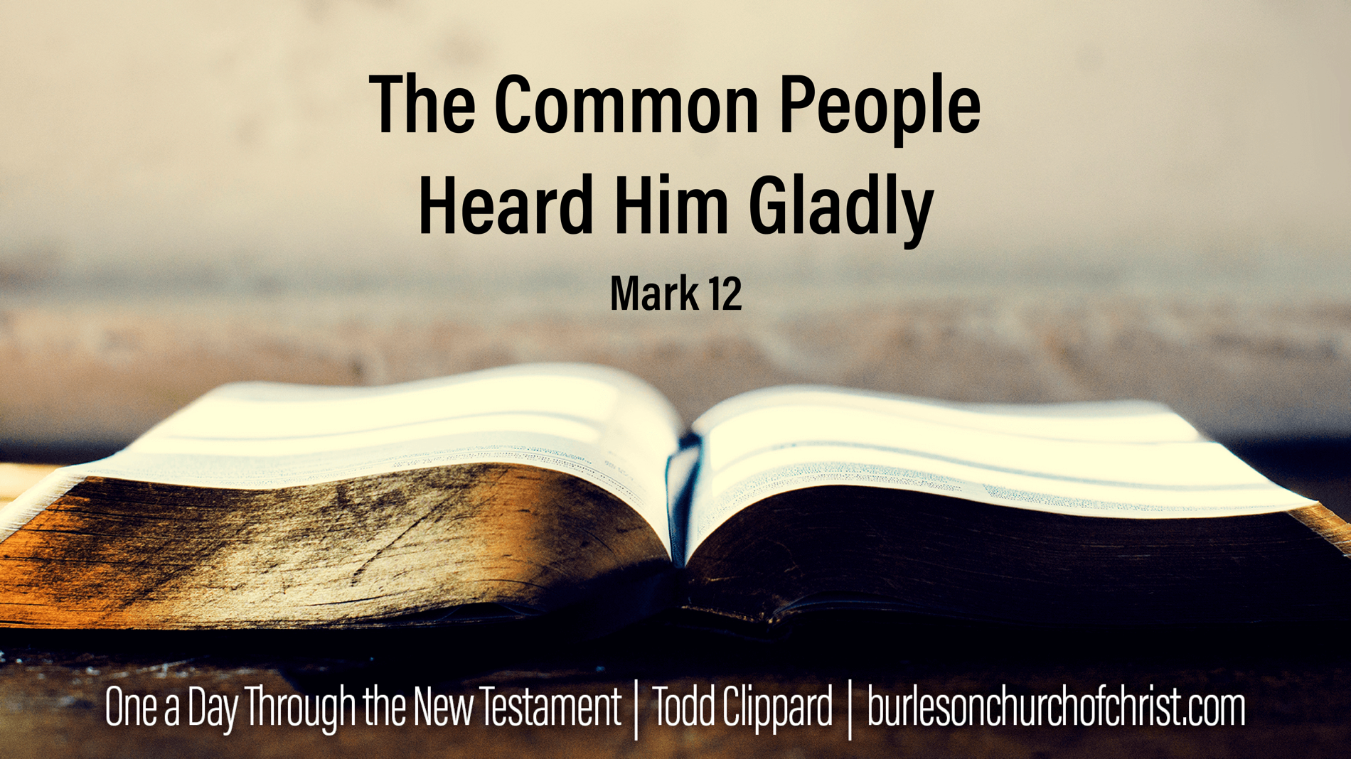 Mark 12: The Common People Heard Him Gladly – Burleson Church of Christ