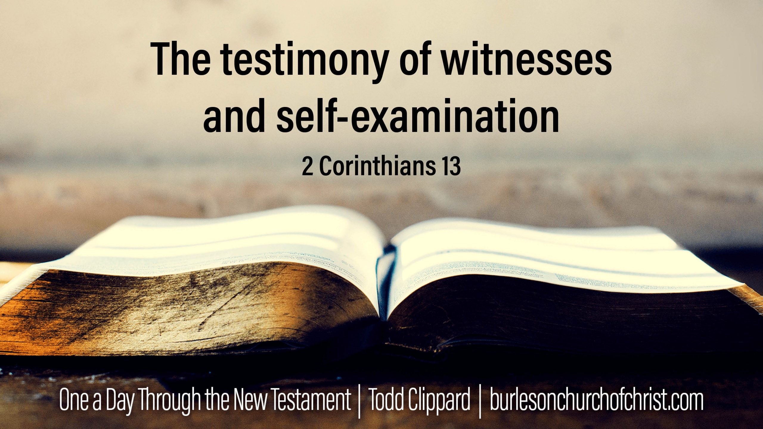 2 Corinthians 13: The testimony of witnesses and self-examination ...