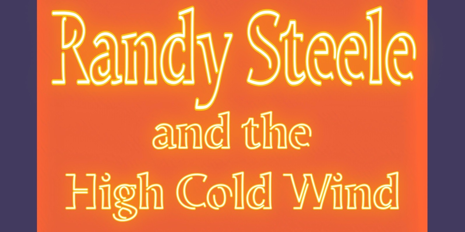 Randy Steele and the High Cold Wind