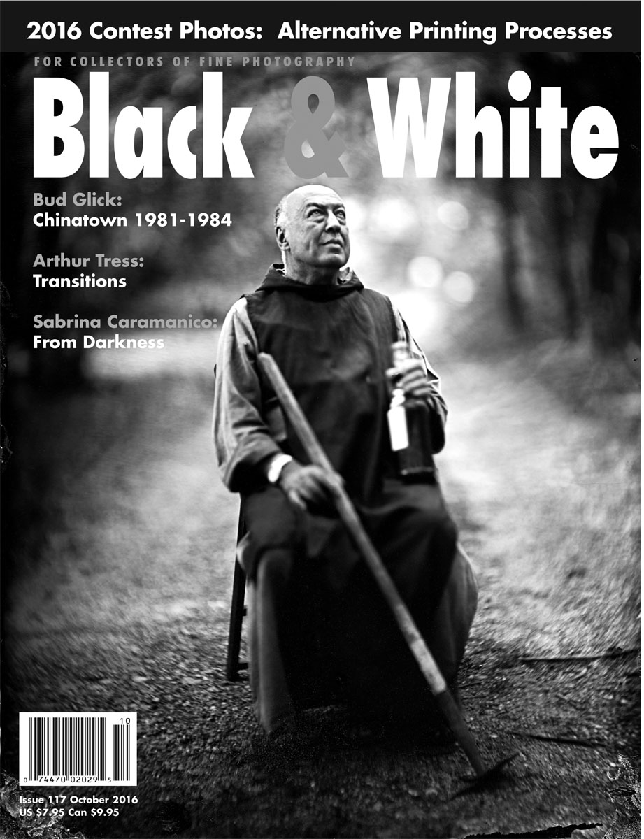 Issue no. 117 October 2016 | Black & White Magazine | For Collectors of Fine Photography