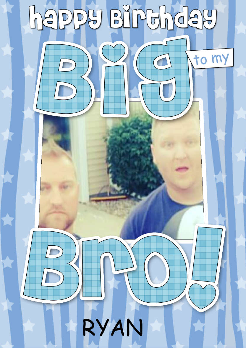 Birthday Big Bro Photo Upload Card in Card Creator Gallery
