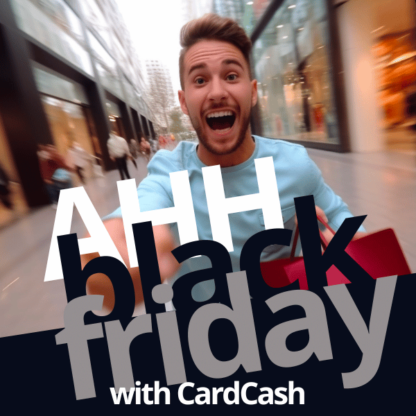 Making Your Black Friday Count Even More, with Savings from CardCash ...