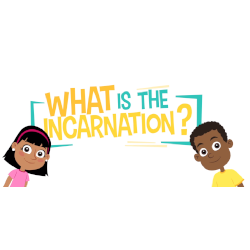 Lesson 13 - What is the Incarnation? - CatholicBrain.com