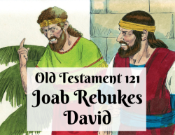 OT 121 - Joab Rebukes David - CatholicBrain.com