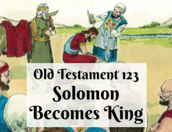 OT 123 - Solomon Becomes King - CatholicBrain.com