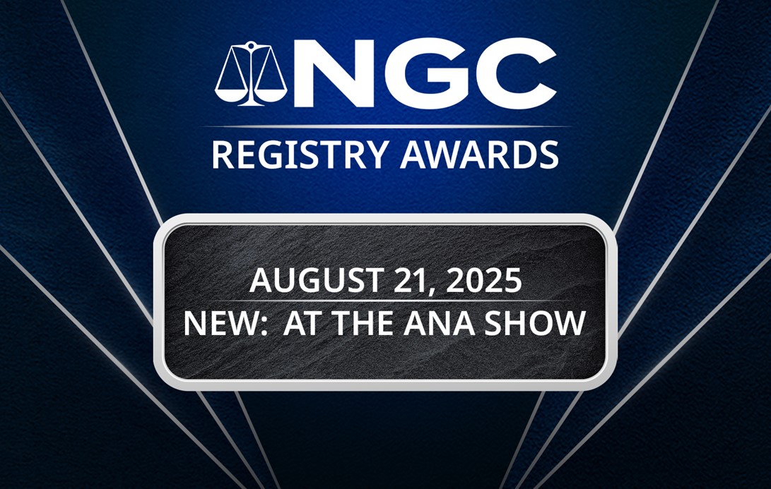Get Ready for the Next NGC Registry Awards, Now at the ANA Show! | NGC