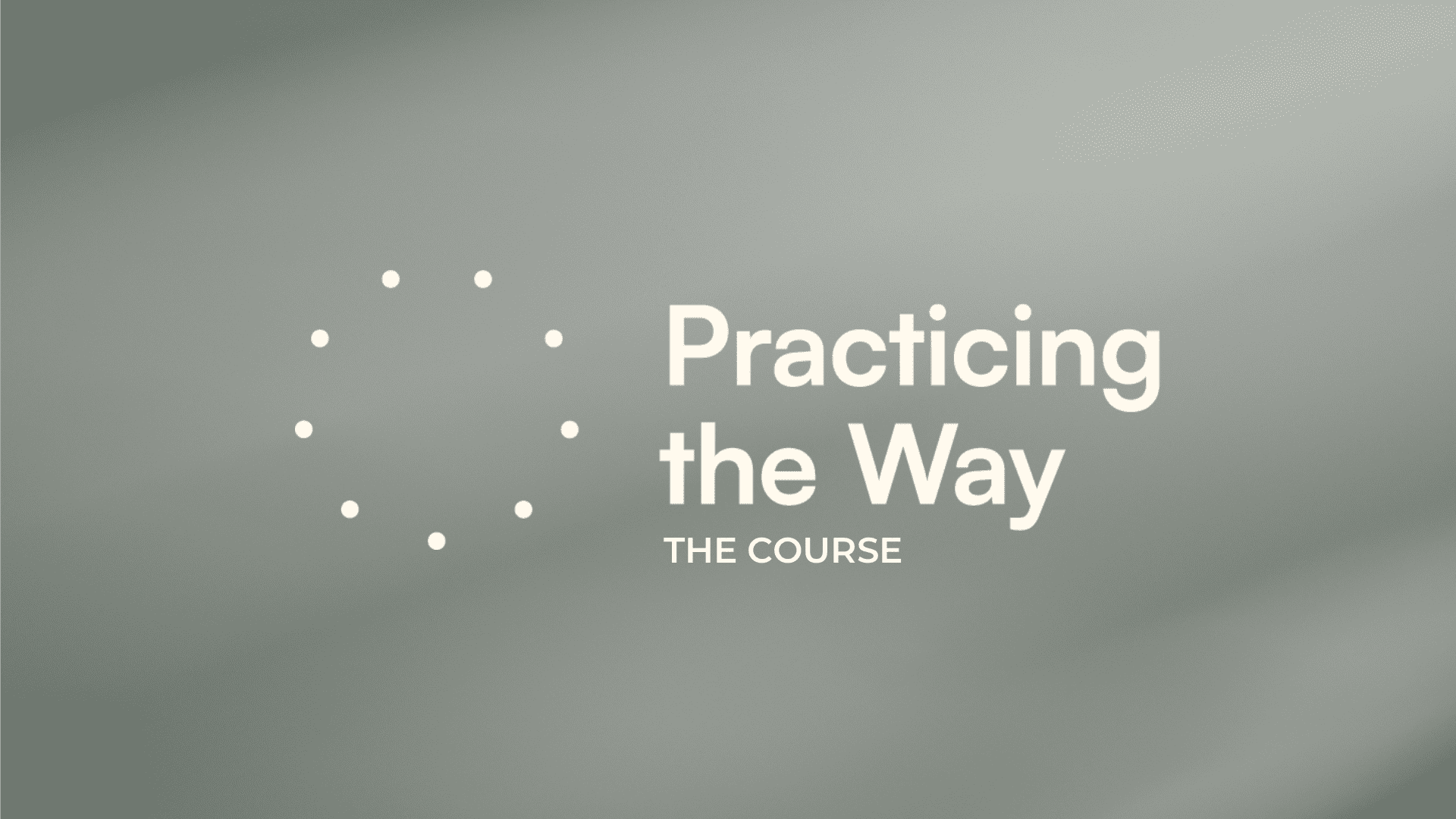 Practicing the Way || The Course - Circle Drive Alliance Church