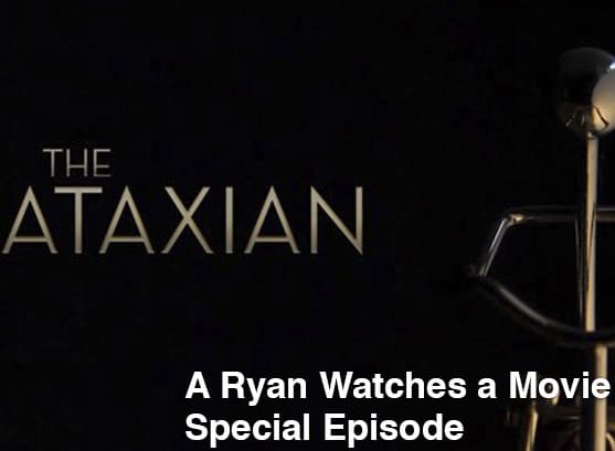 Podcast: Ryan Watches a Movie Bonus Episode - THE ATAXIAN | Film Pulse
