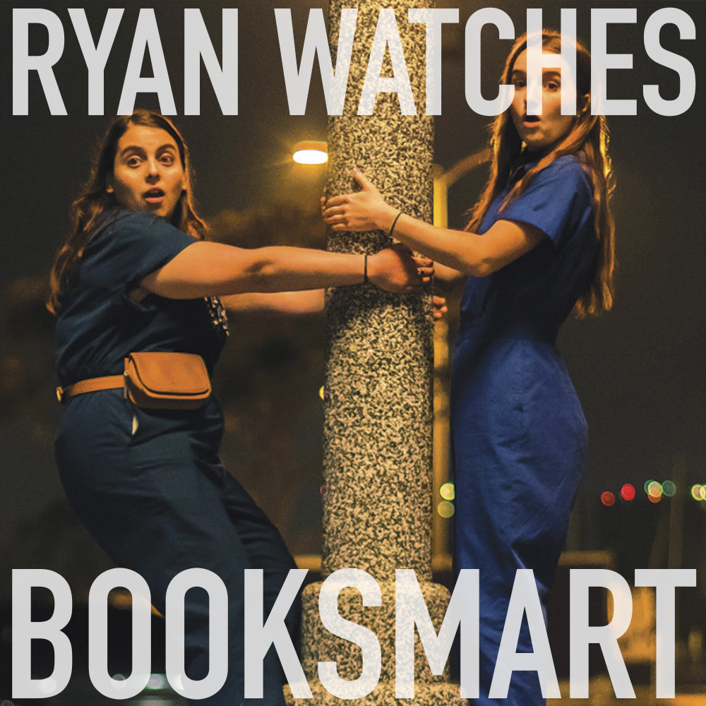 Podcast: Ryan Watches BOOKSMART | Film Pulse