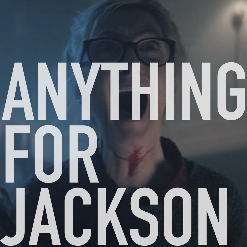 Podcast: 389 - ANYTHING FOR JACKSON | Film Pulse