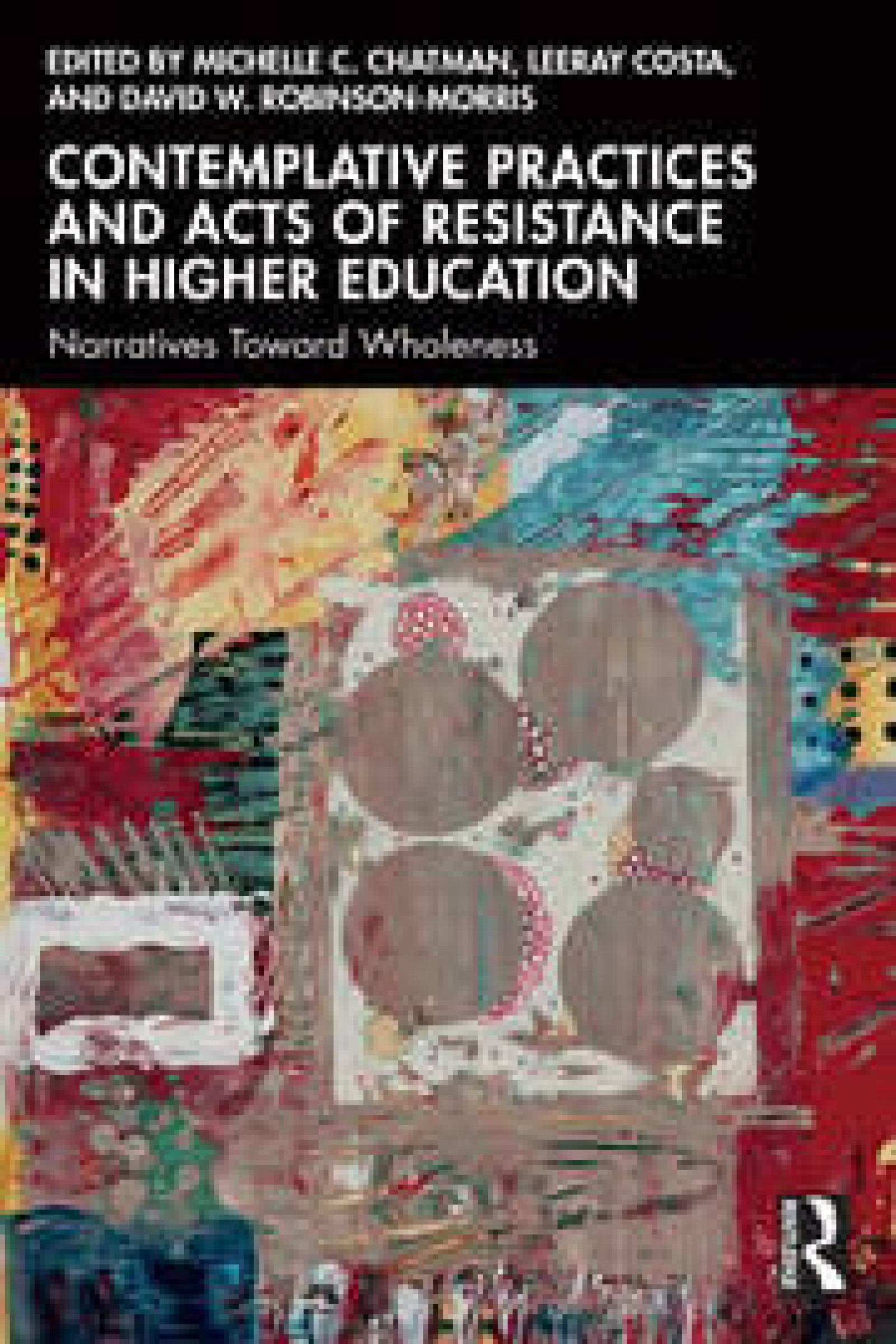 Contemplative Practices and Acts of Resistance in Higher Education ...
