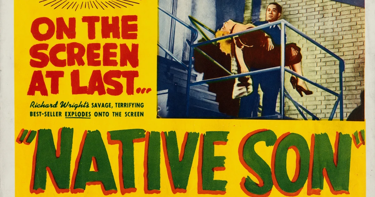 "Native Son" and the Cinematic Aspirations of Richard Wright — Bunk