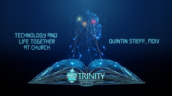 The Future for the Gospel: The Church and Technology - Technology and ...