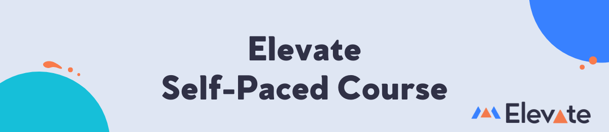 Elevate LMS Self-Paced Course