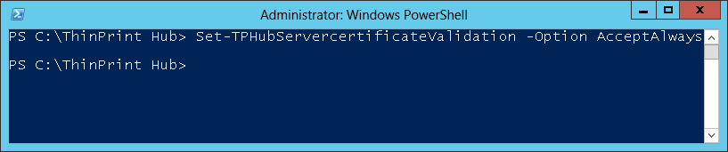 Set-TPHubServerCertificateValidation : ThinPrint