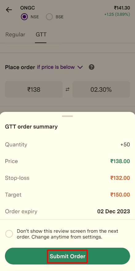 Step 12: Click on ‘Submit order’ Your GTT order will be successfully ...