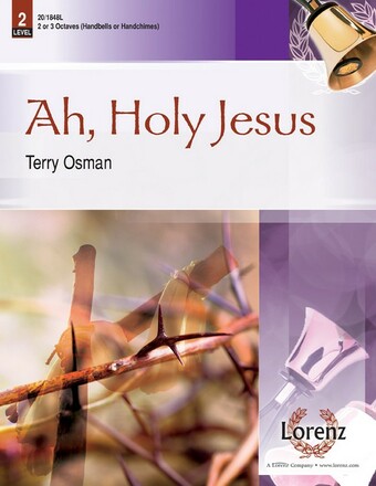 GIA Publications - Ah, Holy Jesus - Handbells 2-3 octaves