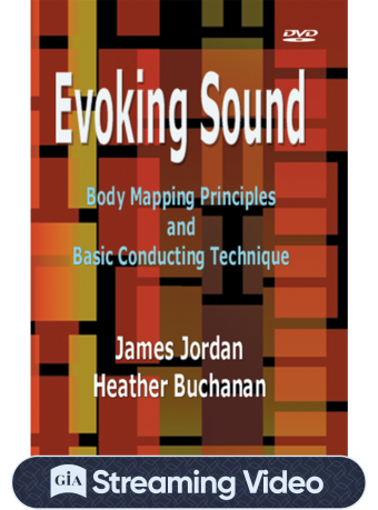 GIA Publications - Evoking Sound: Body Mapping Principles and Basic Conducting Technique