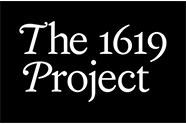 What the 1619 Project Really Means | History News Network