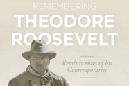 The Theodore Roosevelt Oral History Collection Proves There's More to ...