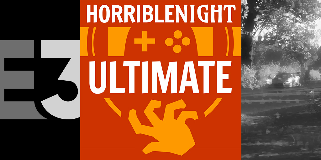 Horrible Night Ultimate - E3 2018 Microsoft Party