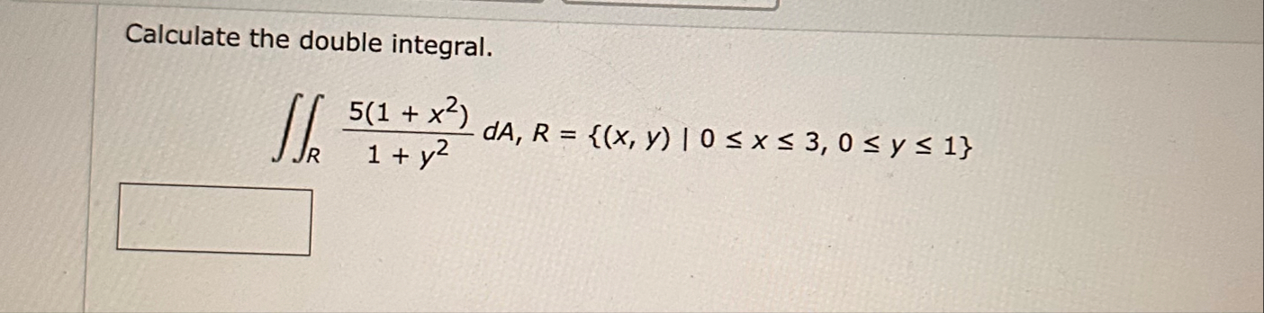 [Answered] Calculate the double integral. R 5 ( 1 x 2 ) | HelloExpert