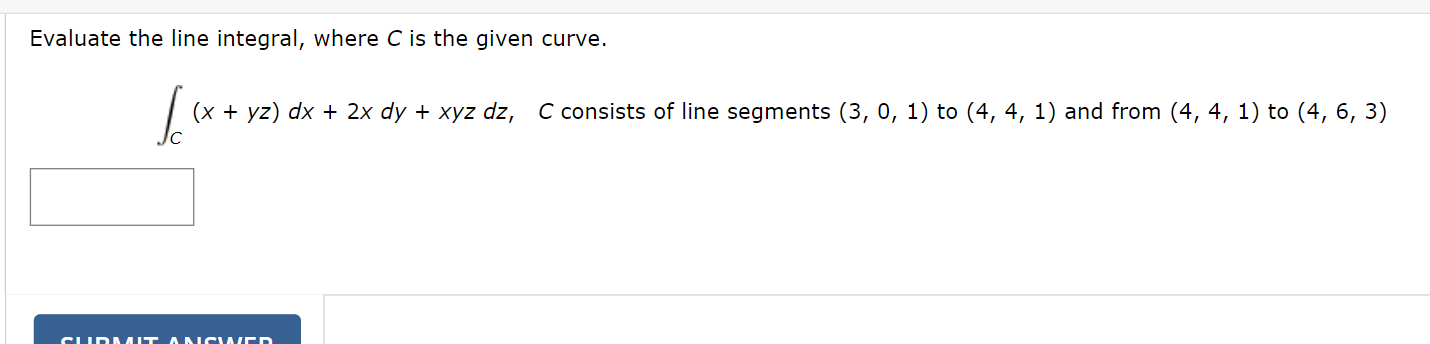 [Answered] Evaluate the line integral, where C is the given curve ...