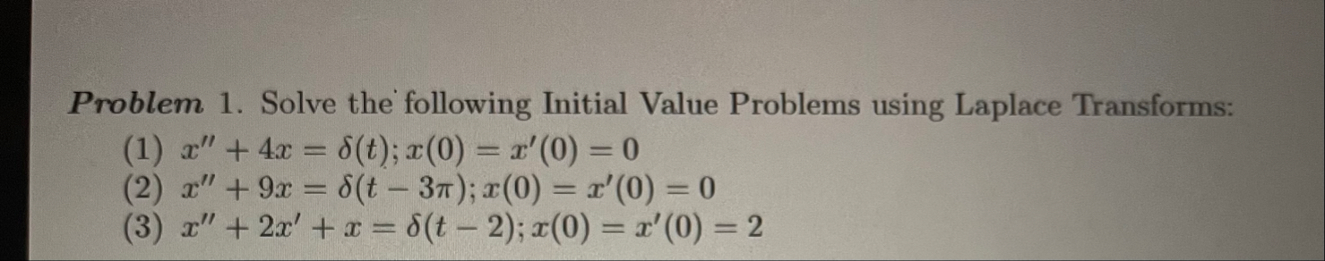 [Answered] Problem 1 . Solve the following Initial Value Problems using Laplace | HelloExpert