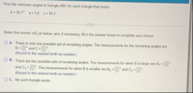 [Answered] Find the unknown angles in triangle ABC for each triangle that | HelloExpert