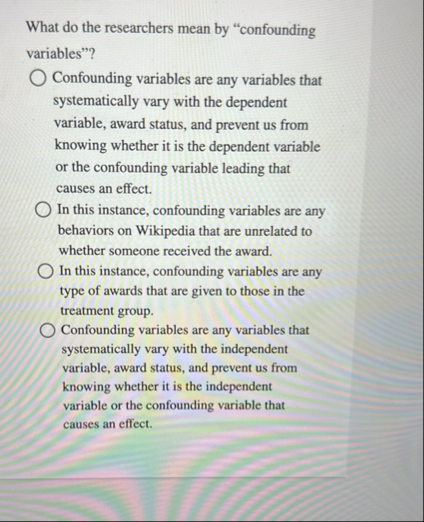 [Answered] What do the researchers mean by confounding variables ...