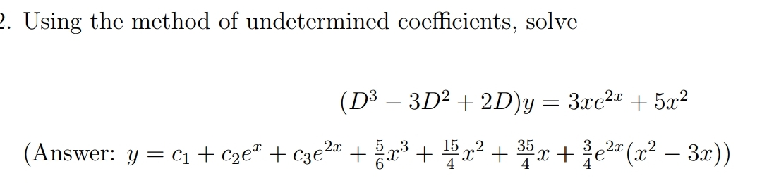 [Answered] Using the method of undetermined coefficients, solve ( D 3 ...