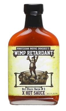 Professor Payne Indeass' Wimp Retardant, Hot Sauces: Mo Hotta Mo Betta