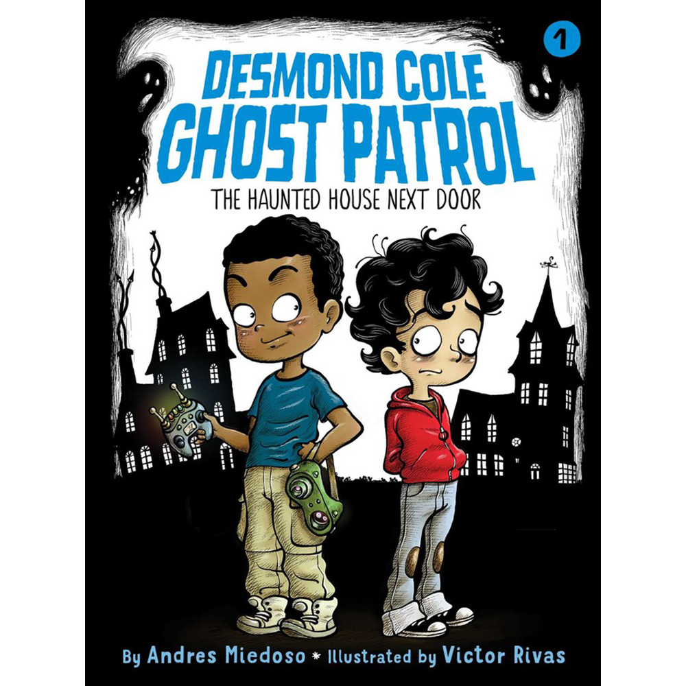 Main item Numbers - Desmond Cole Ghost Patrol: The Haunted House Next ...