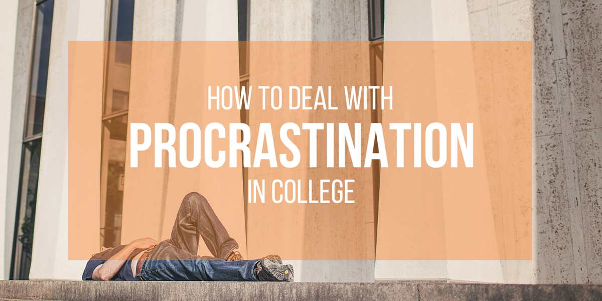 How To Deal With Procrastination In College - uCribs