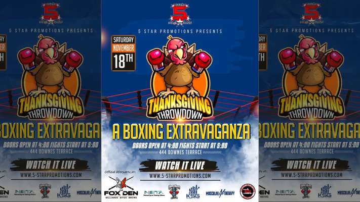 5-Star Promotions Presents - Thanksgiving Throwdown - A Boxing ...