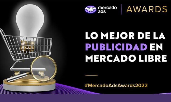 Mercado Ads Awards: Mercado Libre premió a las marcas, agencias y ...