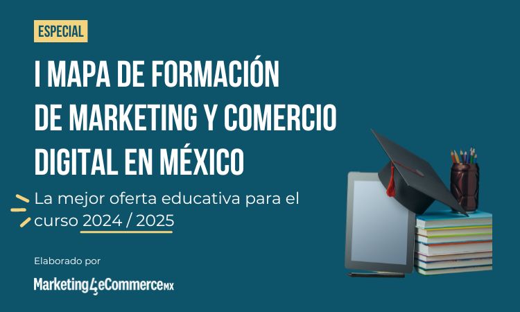 I Mapa de formación de Marketing y Comercio Digital en México: la mejor ...